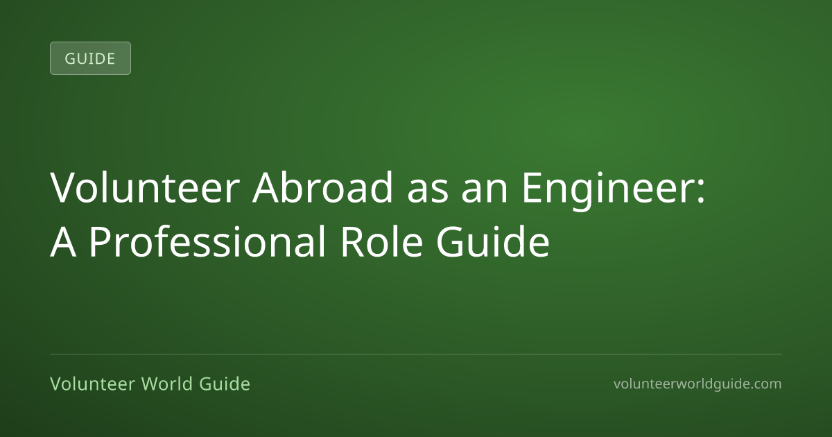 Volunteer Abroad as an Engineer: A Professional Role Guide | Volunteer ...